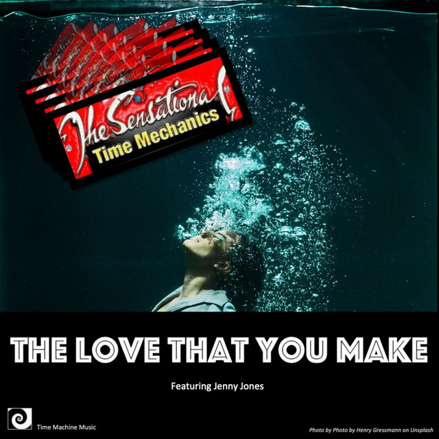 The Love That You Make - song and lyrics by The Sensational Time ...
