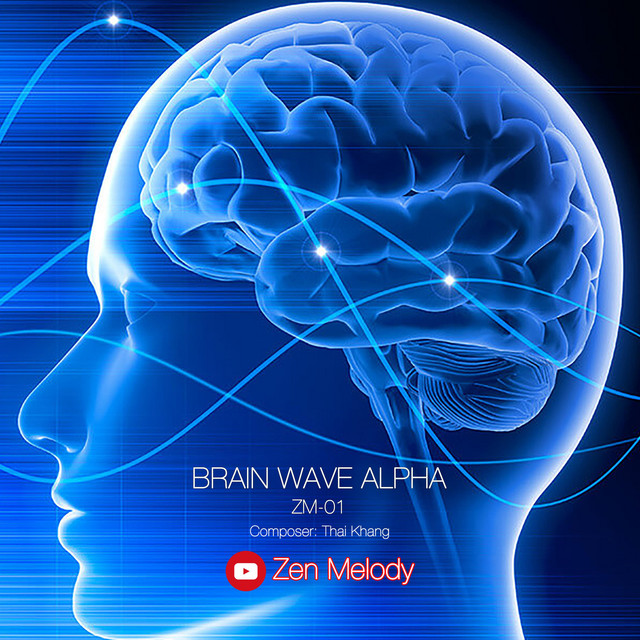 Brain Wave Alpha Music - Zen Melody 01 - song and lyrics by Zen Melody ...