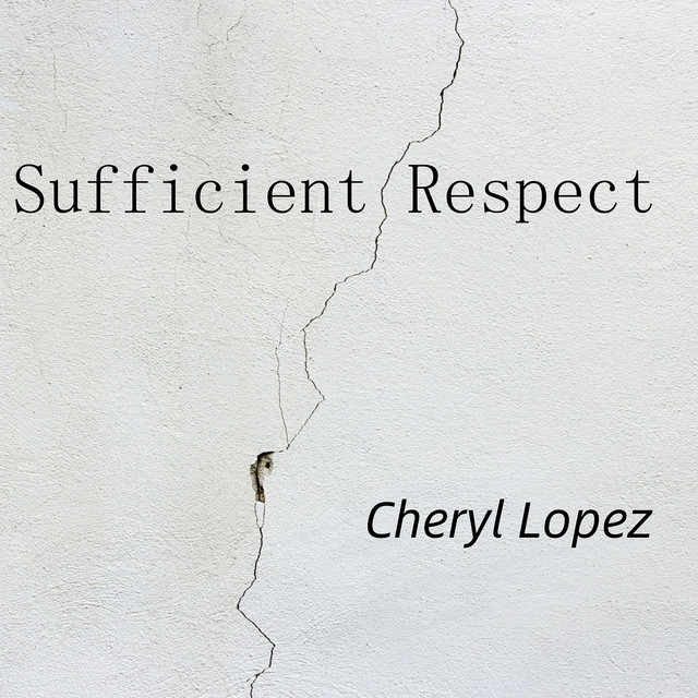 Sufficient Respect - Album by Cheryl Lopez | Spotify