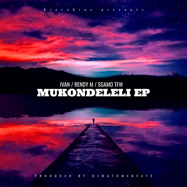 Mukondeleli Ep - EP by Djmatomebeatz | Spotify