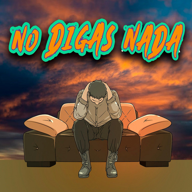 No digas nada - Single by Uriel AR | Spotify