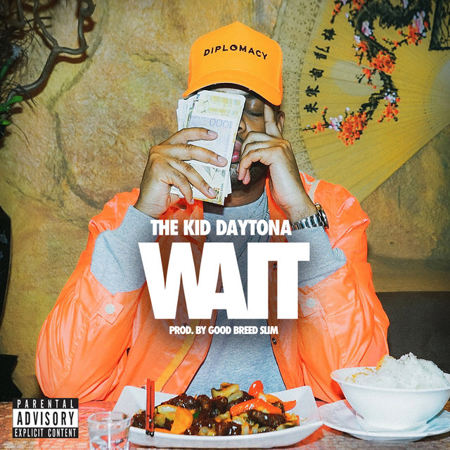 Wait - Single by The Kid Daytona | Spotify