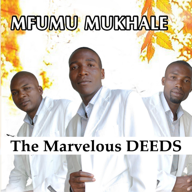 Mfumu Mukhale - Album by The Marvelous Deeds & Shammah Vocalz | Spotify