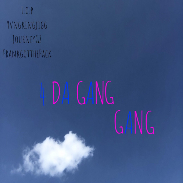 4 DA Gang – Single de LOP | Spotify