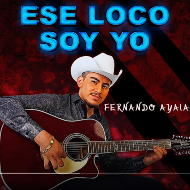 Ese Loco Soy Yo - song and lyrics by Fernando Ayala | Spotify