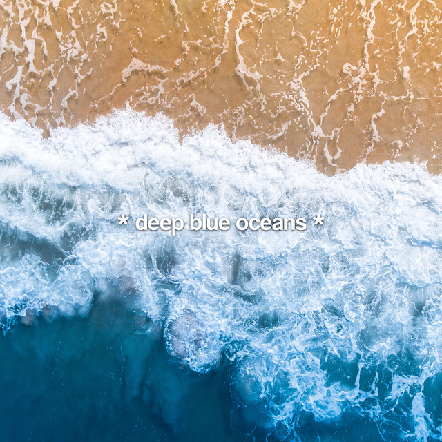 * deep blue oceans * - Album by Ocean Sounds | Spotify