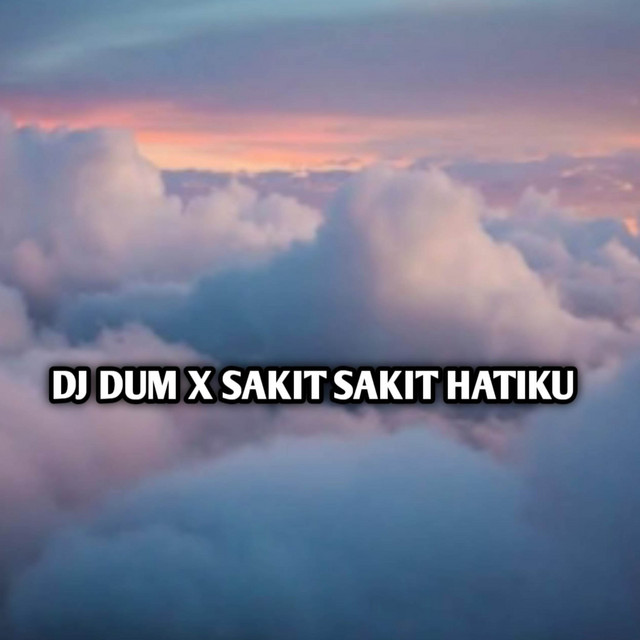 DJ Dee Dee Dum X Sakit Sakit Hatiku Full Kane - Single by DJ Kapten ...