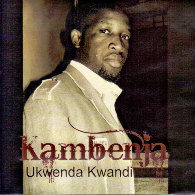 Ukwenda Kwandi - Album by Kambenja | Spotify