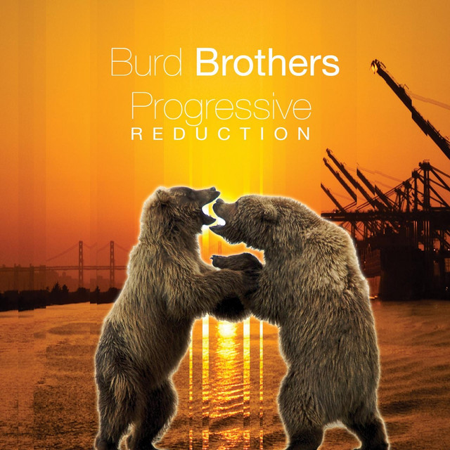 Progressive Reduction - Album by Burd Brothers | Spotify