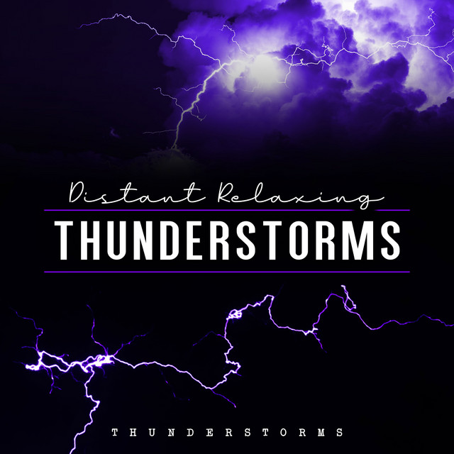 Distant Relaxing Thunderstorms - Album by Thunderstorms | Spotify