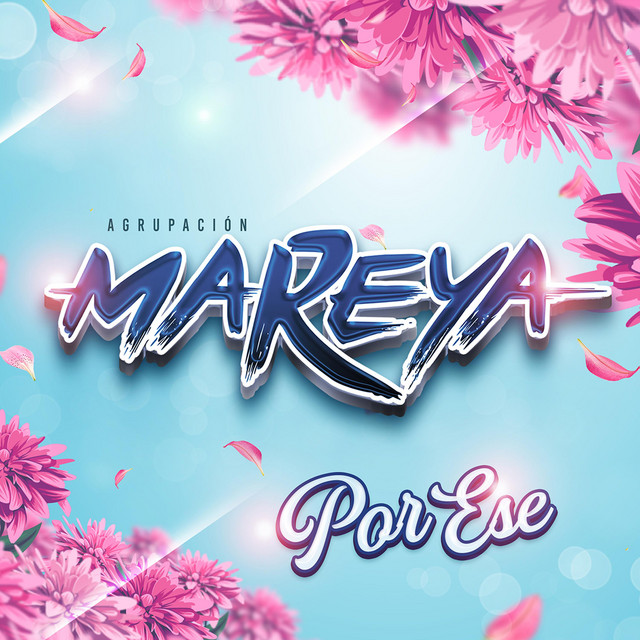Por Ese - Single by Agrupación Mareya | Spotify