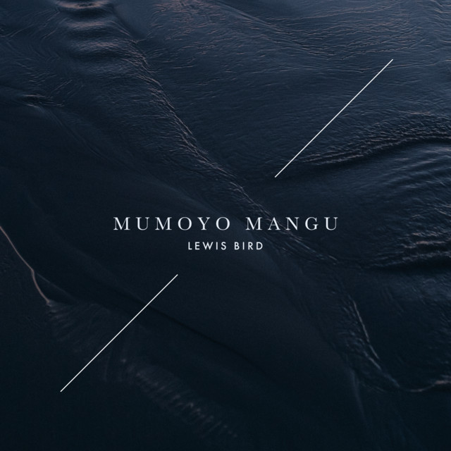 Mumoyo Mangu - Single by Lewis Bird | Spotify