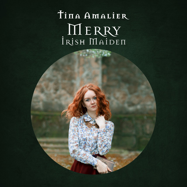 Merry Irish Maiden - Album by Tina Amalier | Spotify