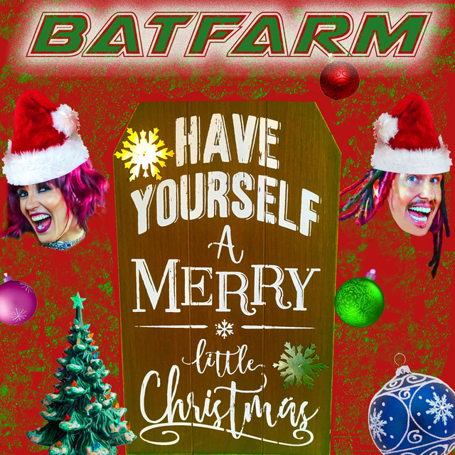 Have Yourself a Merry Little Christmas - Single by Batfarm | Spotify