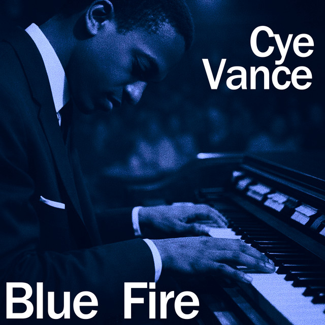 Blue Fire - Album by Cye Vance | Spotify
