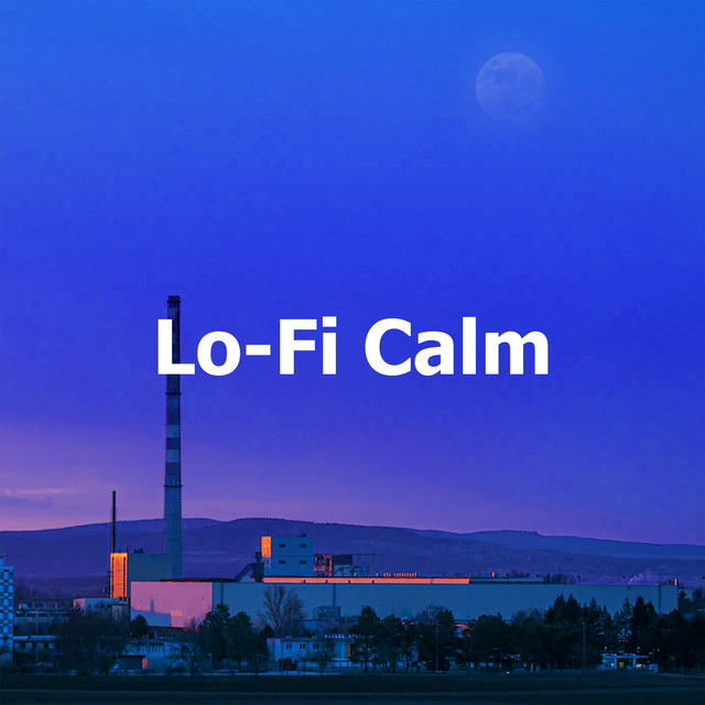 Lo-Fi Calm - Album by LOFI RADIO | Spotify