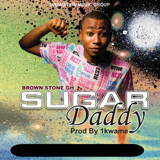 Sugar Daddy - song and lyrics by Brown Stone GH | Spotify