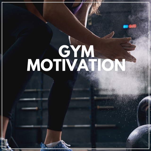 Gym Motivation - Album by Workout Music | Spotify