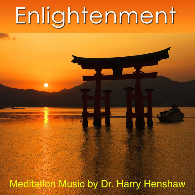 Enlightenment (Music for Meditation) - Album by Dr. Harry Henshaw | Spotify