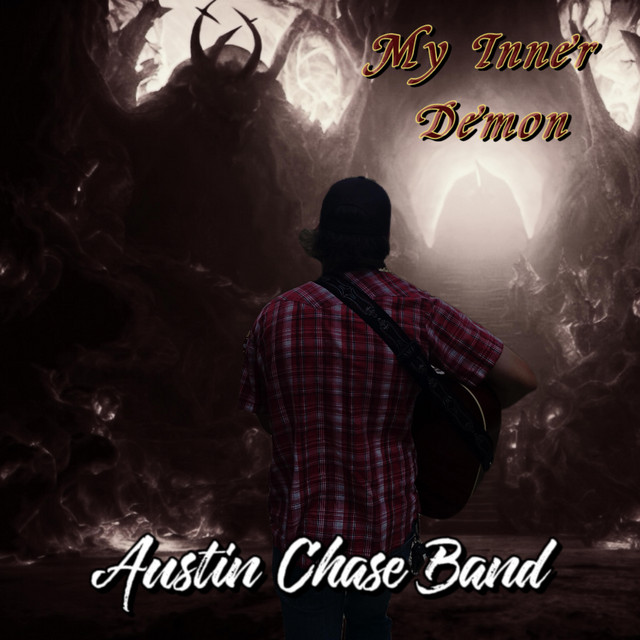 My Inner Demon - song and lyrics by Austin Chase Band | Spotify