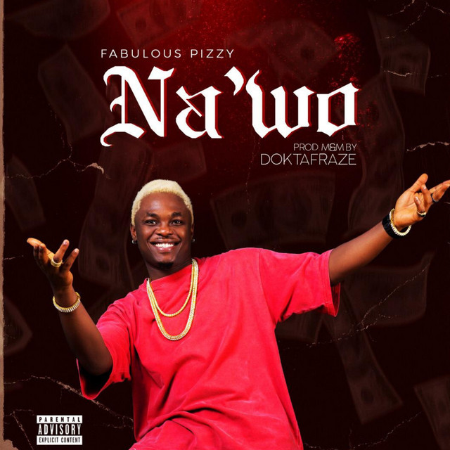 Nawo - Single by Fabulous Pizzy | Spotify