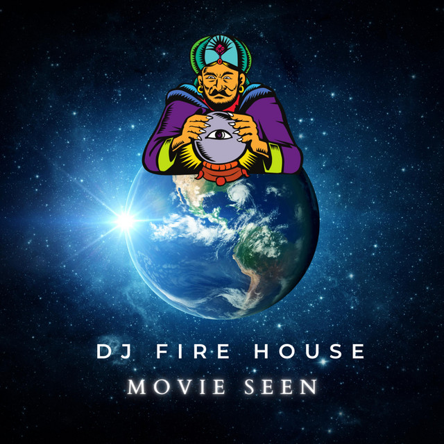 Movie Seen - Single by DJ Fire House | Spotify