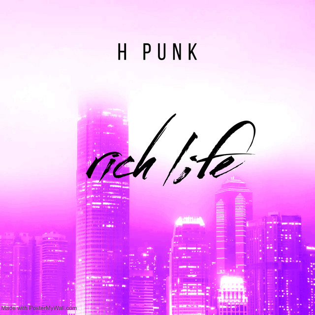 Rich Life - Album by H Punk | Spotify