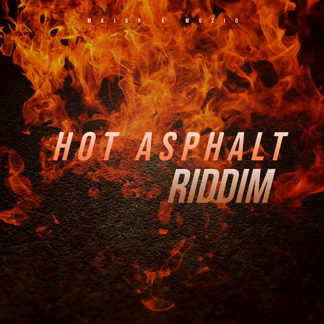 Hot Asphalt Riddim - Single by Major K | Spotify