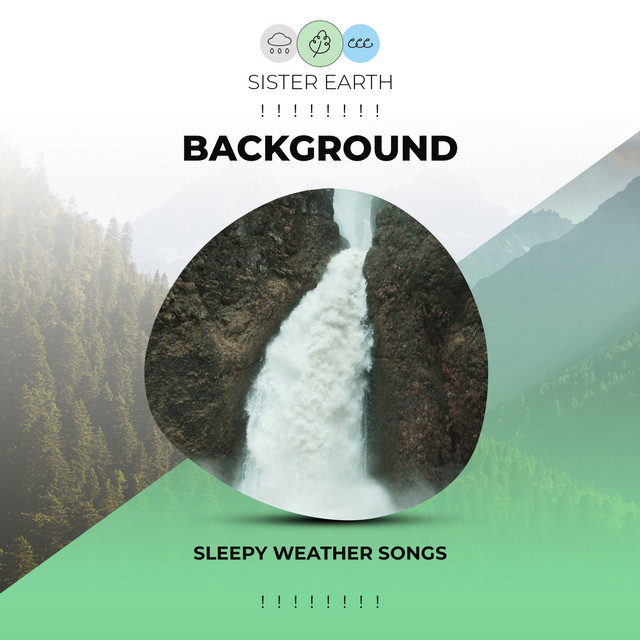 Background Sleepy Weather Songs ! ! ! ! ! ! ! ! - Album by Rest & Relax Na