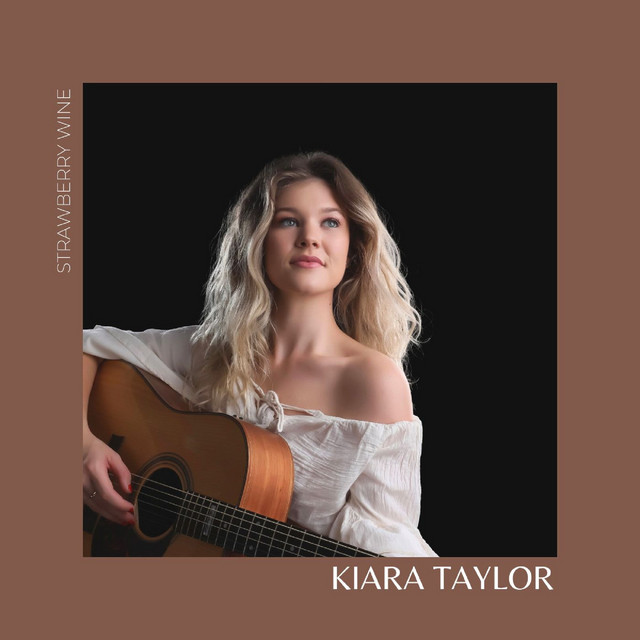 Strawberry Wine - Single by Kiara Taylor | Spotify