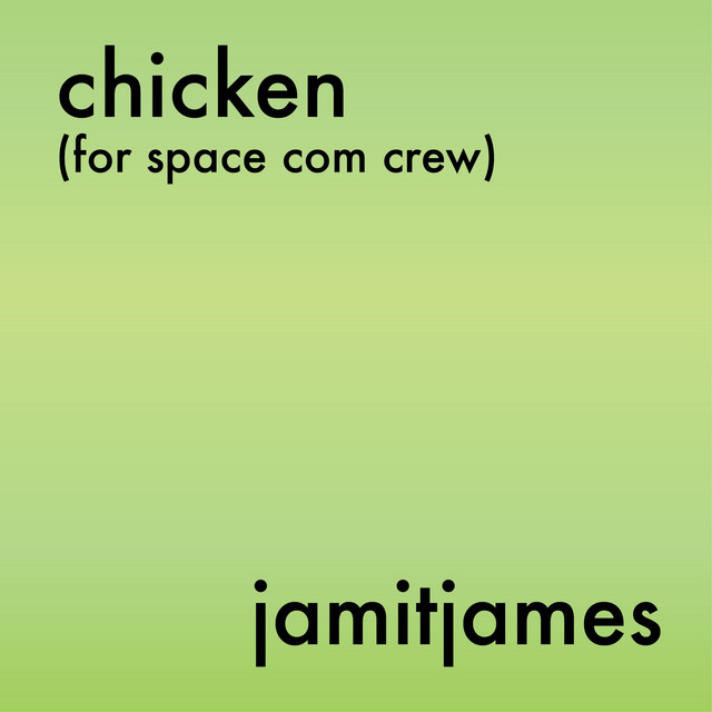 Chicken – música e letra de Jamitjames | Spotify