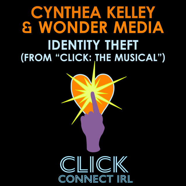Identity Theft (From "Click: The Musical") - song and lyrics by Cynthea ...