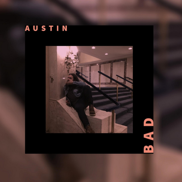 BAD - Single by Austin | Spotify
