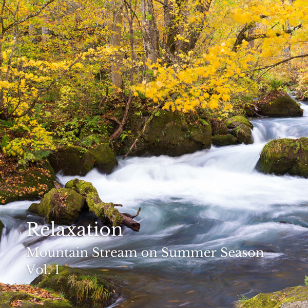 Relaxation: Mountain Stream on Summer Season Vol. 1 - Album by Soft ...