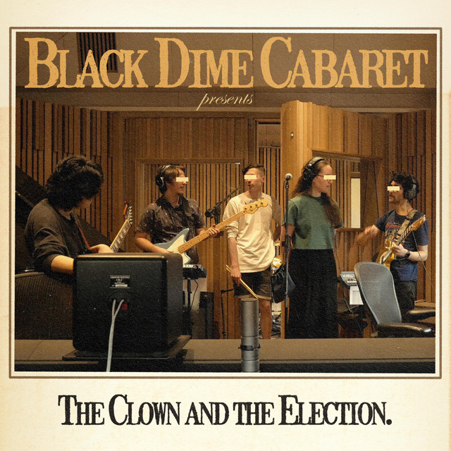 The Clown and the Election - Single by Black Dime Cabaret | Spotify