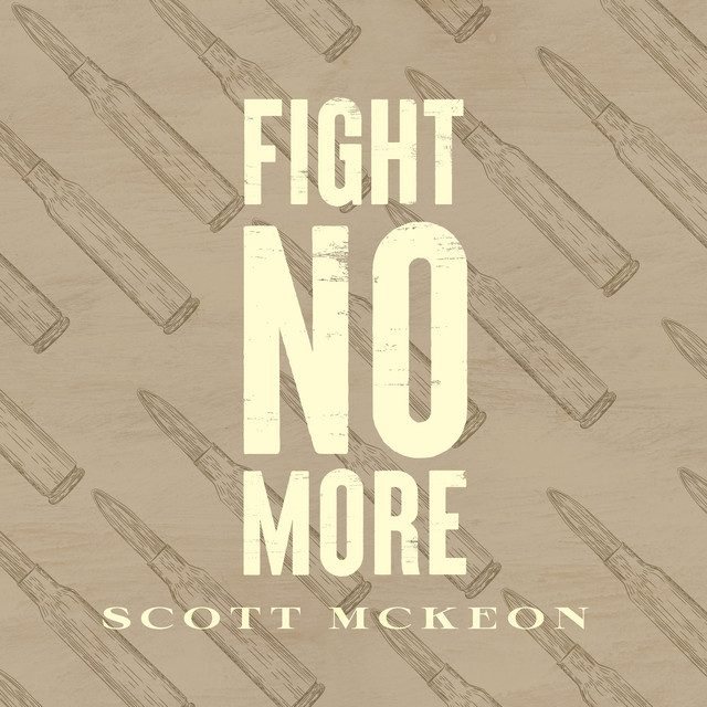 Fight No More - song and lyrics by Scott McKeon | Spotify