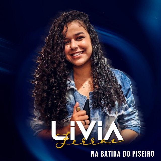 Na Batida do Piseiro - Album by Livia Ferraz | Spotify