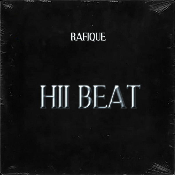 Hii Beat - Single by Rafique | Spotify