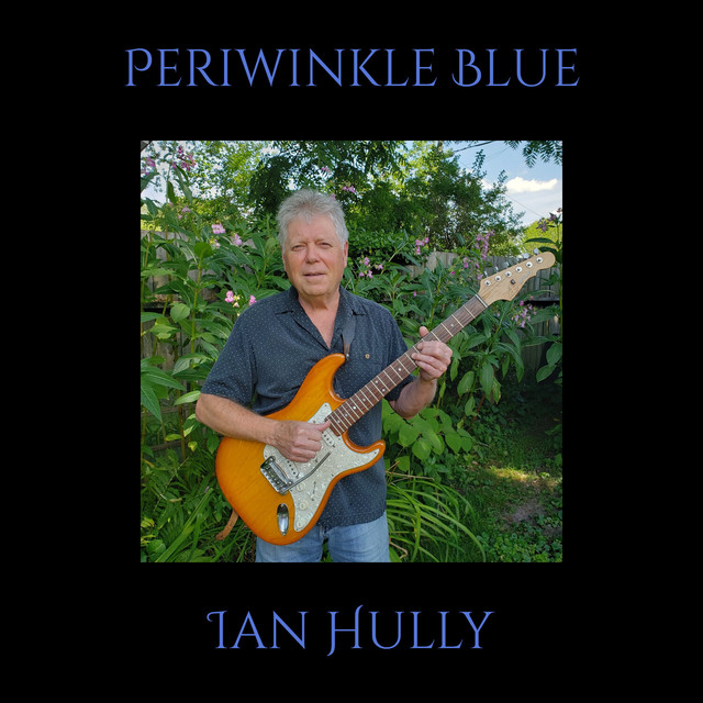 Periwinkle Blue - Single by Ian Hully | Spotify