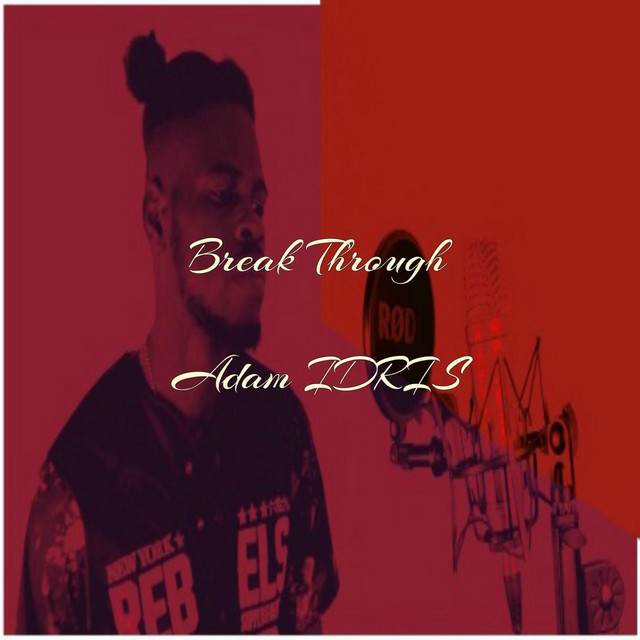 Break Through - Single by Adam Idris | Spotify