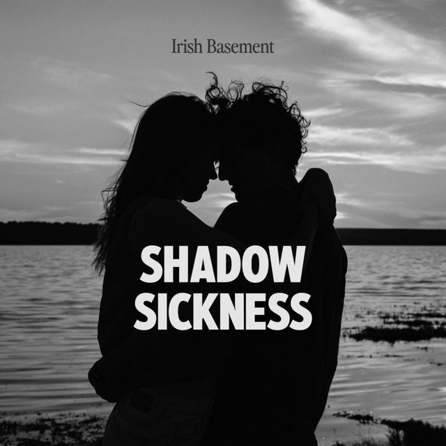 Shadow Sickness - Single by Irish Basement | Spotify