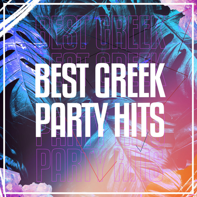 Best Greek Party Hits - Compilation by Various Artists | Spotify