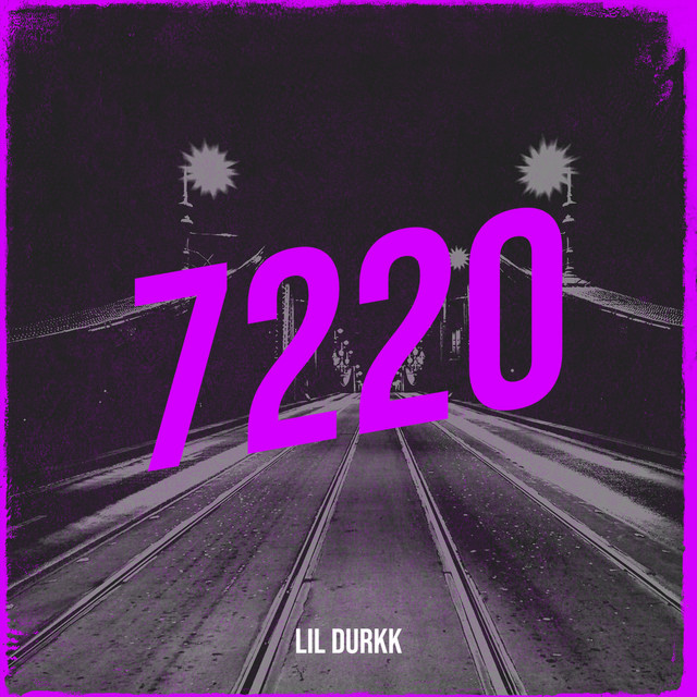 7220 - Single by LIL DURKK | Spotify