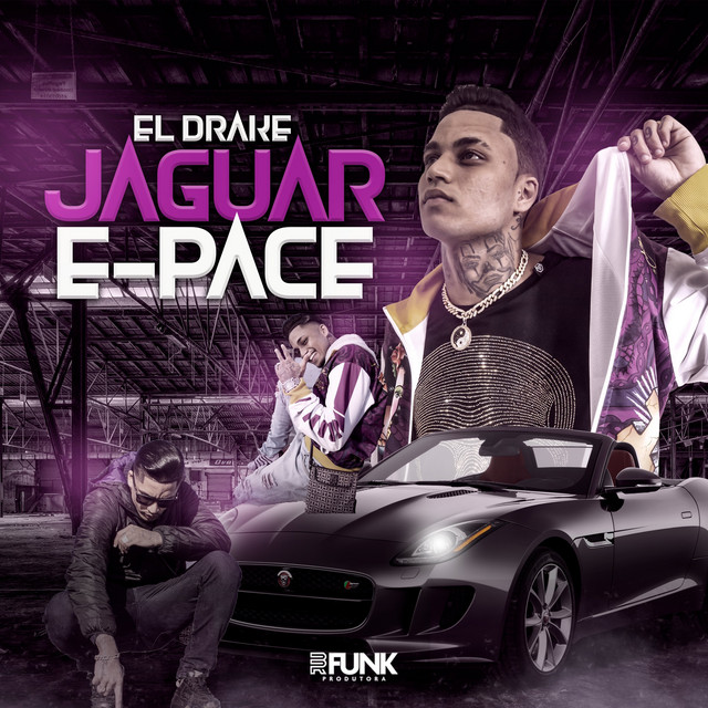 JAGUAR E-PACE - Single by EL DRAKE | Spotify