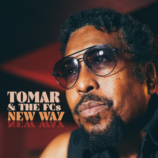 New Way - Single by Tomar and the FCs | Spotify