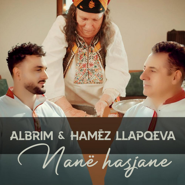 Hamëz & Albrim Llapqeva Nanë hasjane - song and lyrics by FM Production ...
