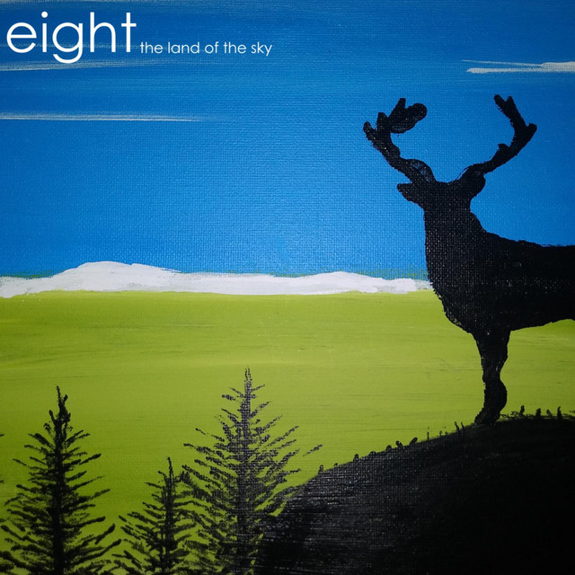 The Land of the Sky - EP by Eight | Spotify