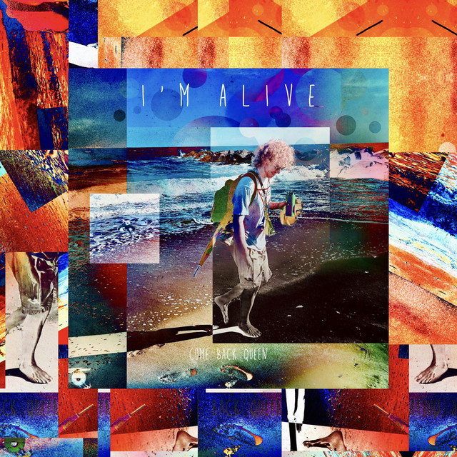 I'M ALIVE - Single by COME BACK QUEEN | Spotify