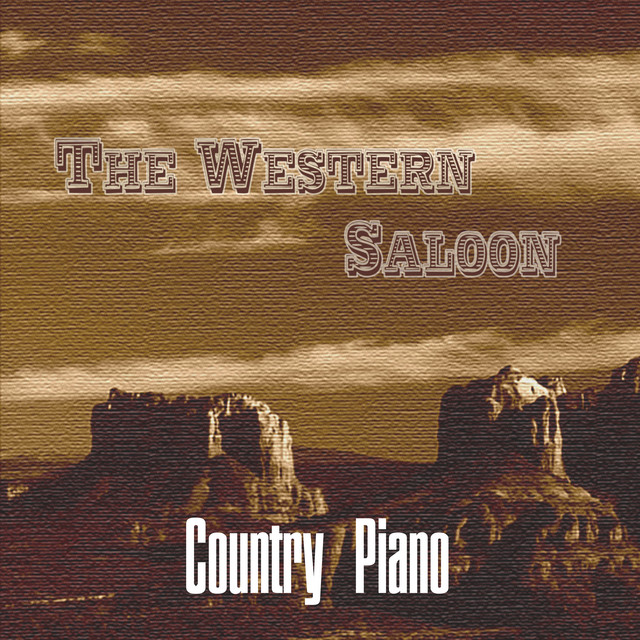 The Western Saloon - Single by Country Piano | Spotify