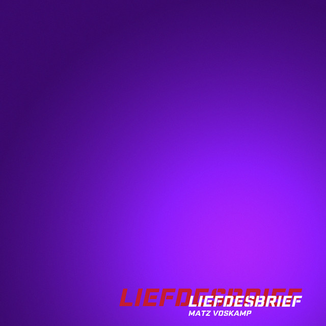 Liefdesbrief - Single by Matz Voskamp | Spotify